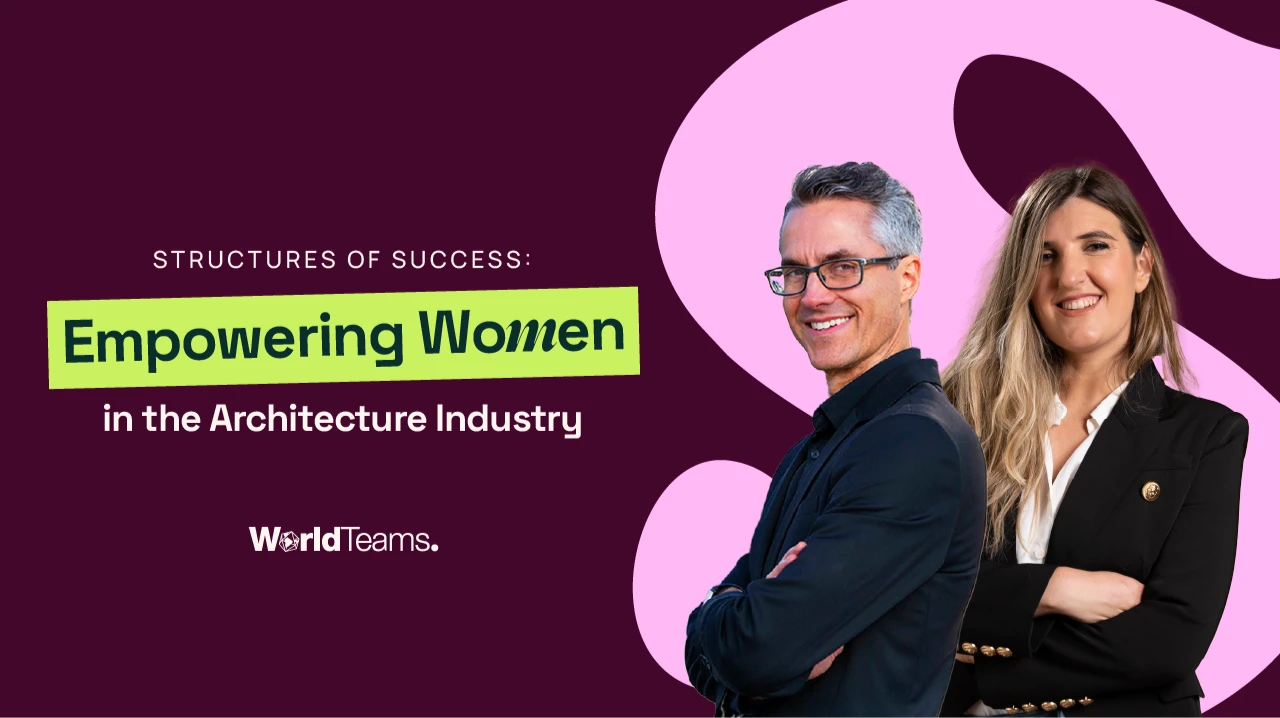 Structure of Success: Empowering women in Architecture - WorldTeams